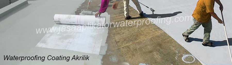 Waterproofing Coating Akrilik - cat pelapis anti bocordistributor jasa ...
